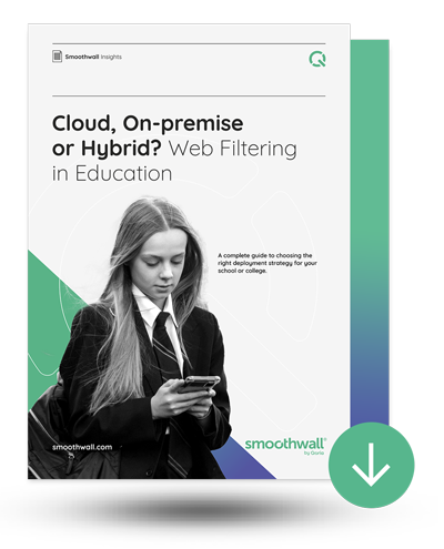 Web Filtering for UK Education - Cloud, On-premise or Hybrid?